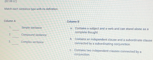 Solved: (02.08 LC) Match each sentence type with its definition. Column ...