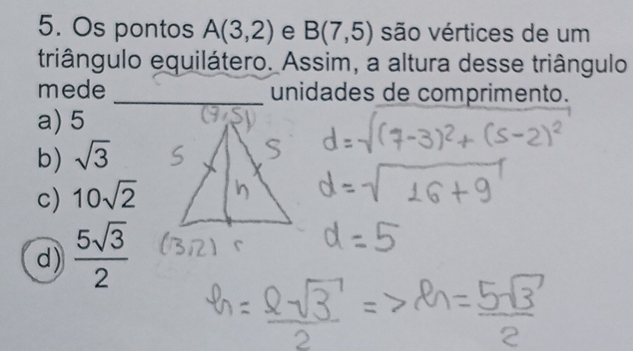 Resolvido:Os pontos A(3,2) e B(7,5) são vértices de um triângulo ...