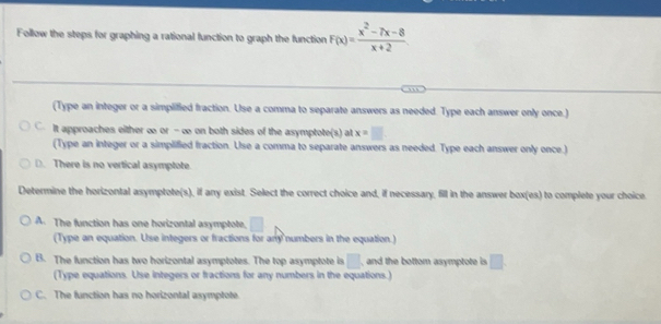 Solved: Follow the steps for graphing a rational function to graph the ...