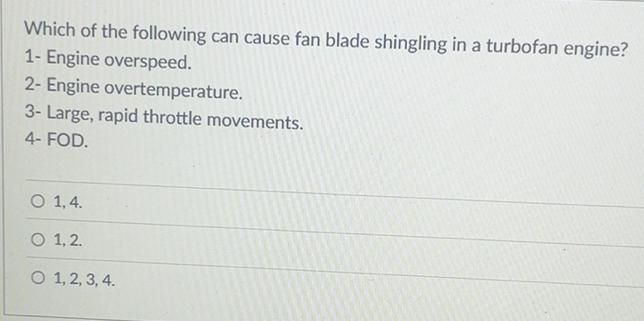 Solved: Which of the following can cause fan blade shingling in a ...