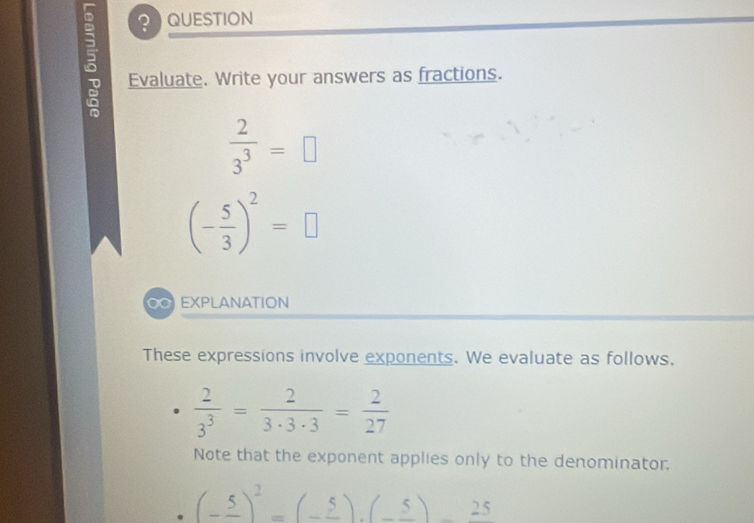 Solved: 5 ？ QUESTION Evaluate. Write your answers as fractions. 2/3^3 ...