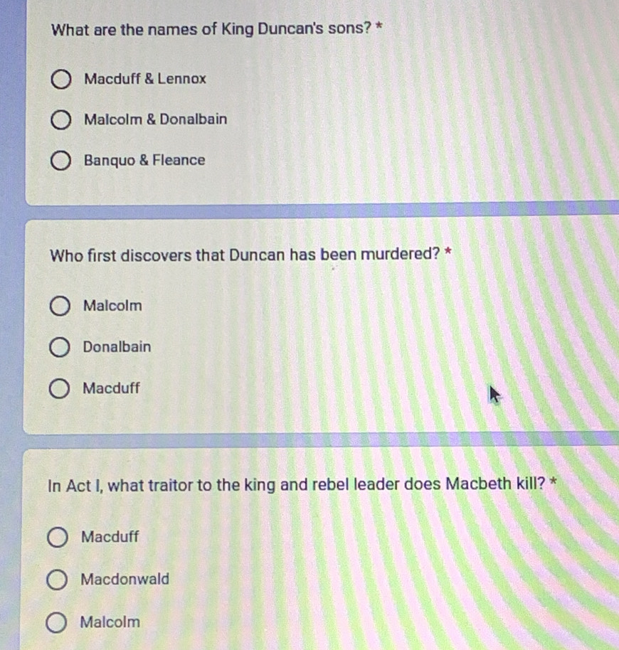 Solved: What are the names of King Duncan's sons? * Macduff & Lennox Malcolm & Donalbain Banquo ...