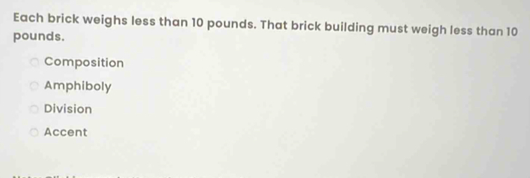 Solved: Each brick weighs less than 10 pounds. That brick building must ...