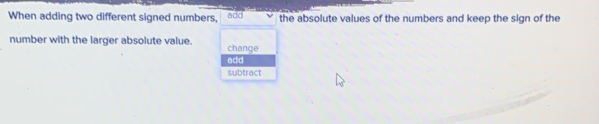 Solved: When adding two different signed numbers, add the absolute ...