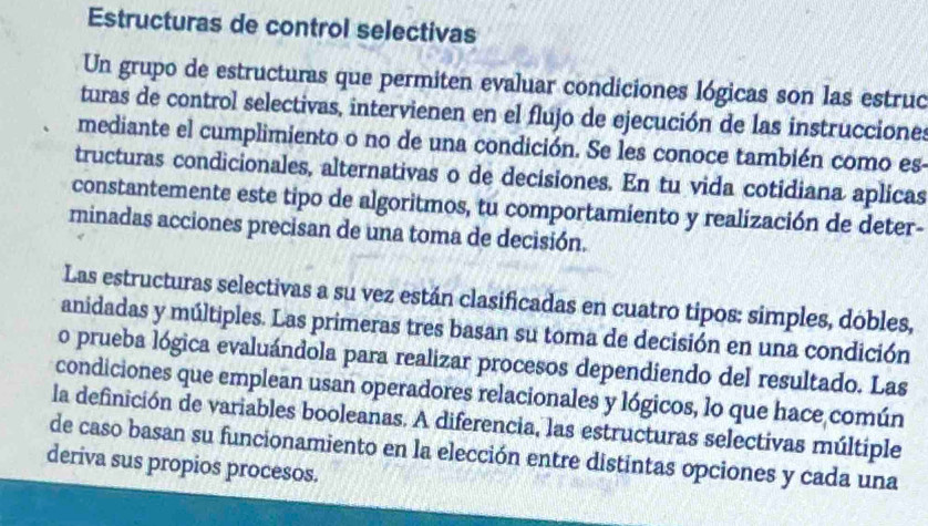 Resuelto:Estructuras de control selectivas Un grupo de estructuras que permiten evaluar condicione