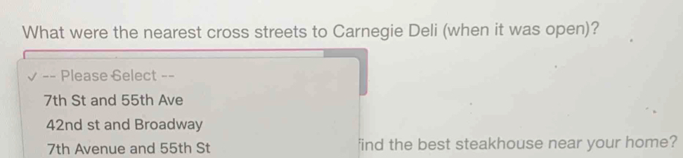 Solved: What were the nearest cross streets to Carnegie Deli (when it ...