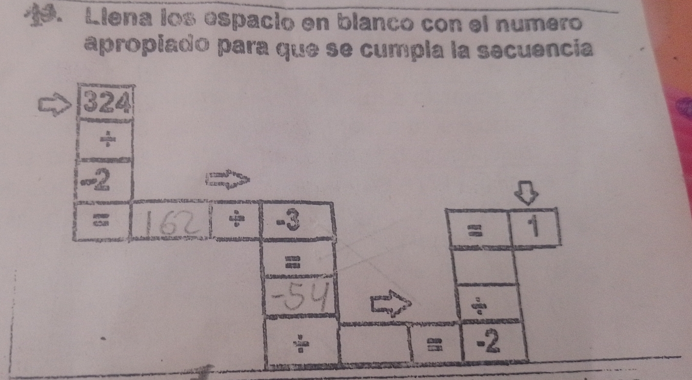 Resuelto:Liena los espacio en blanco con el numero apropiado para que se cumpla la secuencía 324