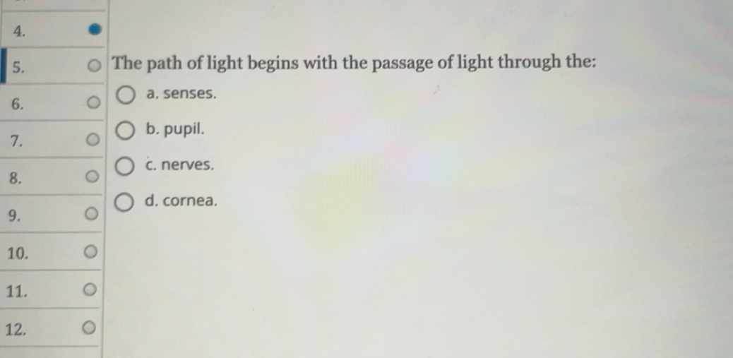 Solved: The path of light begins with the passage of light through the ...