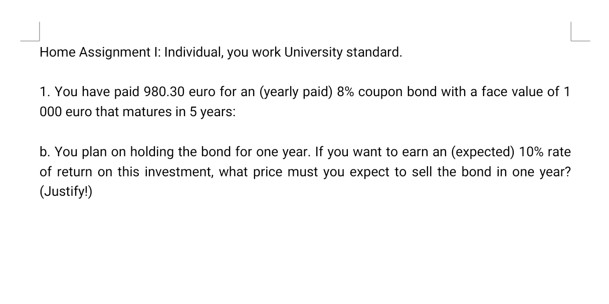 Résolu :Home Assignment I: Individual, you work University standard. 1 ...