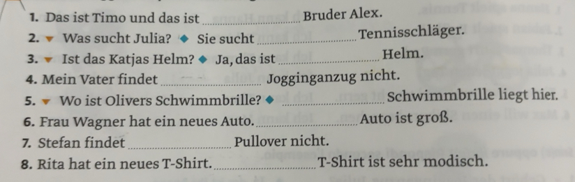 Risolto:Das ist Timo und das ist _Bruder Alex. 2. Was sucht Julia? Sie ...