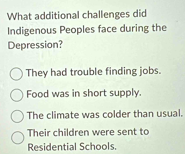 Solved: What additional challenges did Indigenous Peoples face during ...