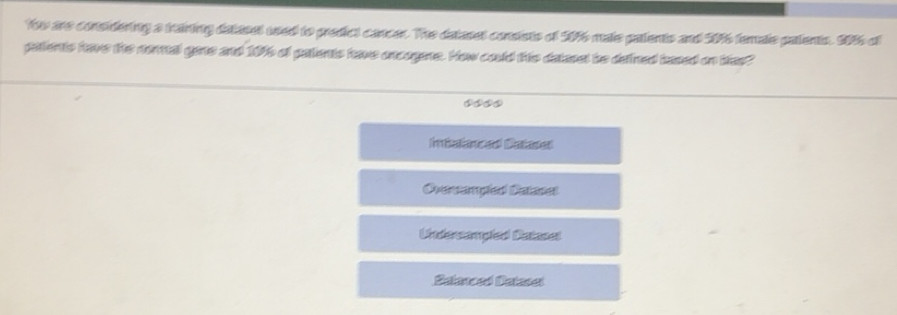 Gelöst:fow are considering a traning dataset ued to predict cancer. The ...
