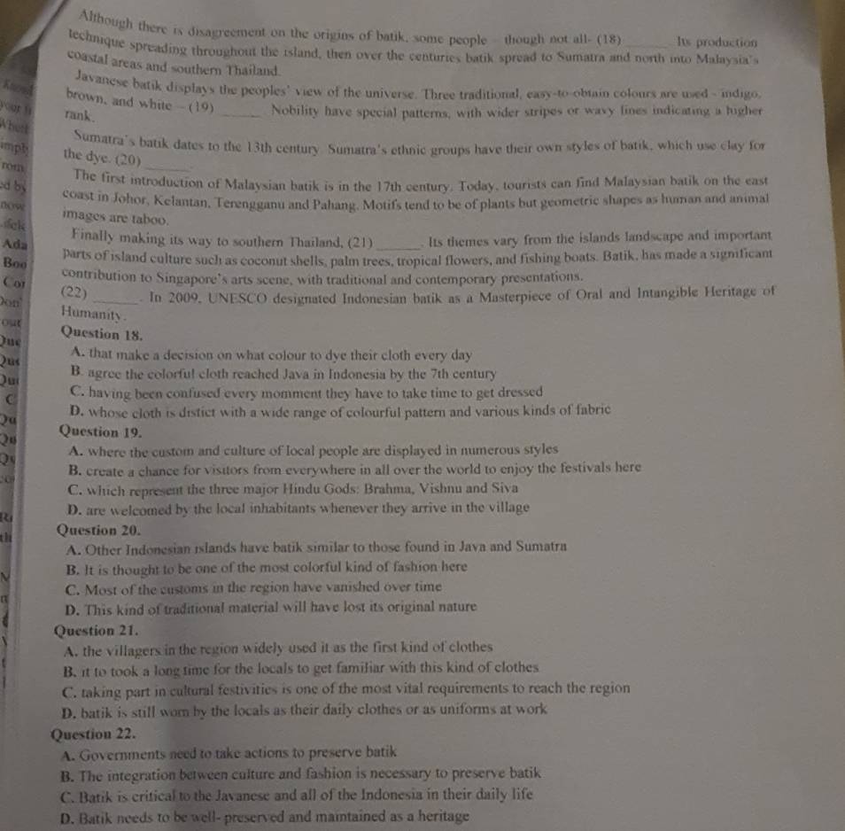 Giải quyết:Although there is disagreement on the origins of batik, some ...