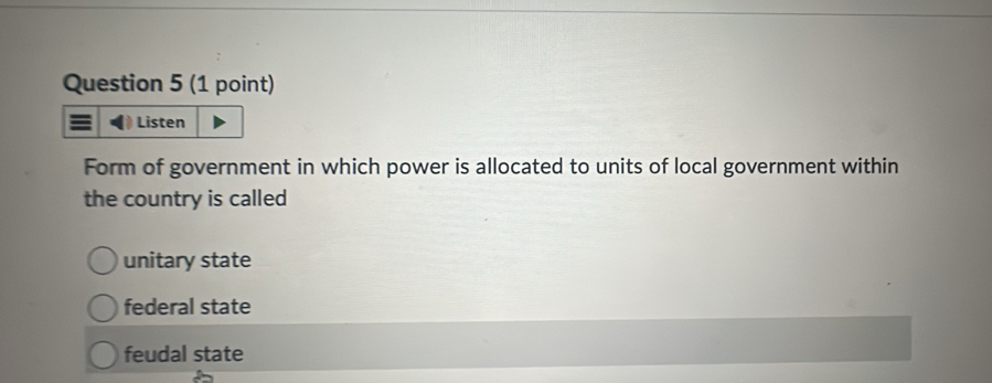 Solved: Listen Form of government in which power is allocated to units ...