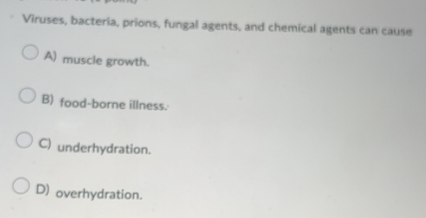Solved: Viruses, bacteria, prions, fungal agents, and chemical agents ...