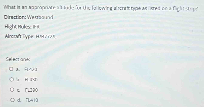 Solved: What is an appropriate altitude for the following aircraft type ...