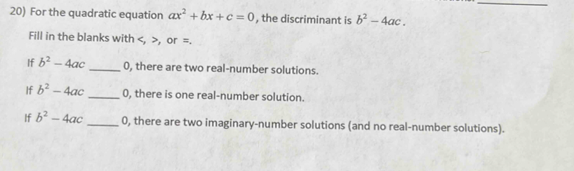 Solved: For the quadratic equation ax^2+bx+c=0 , the discriminant is b ...