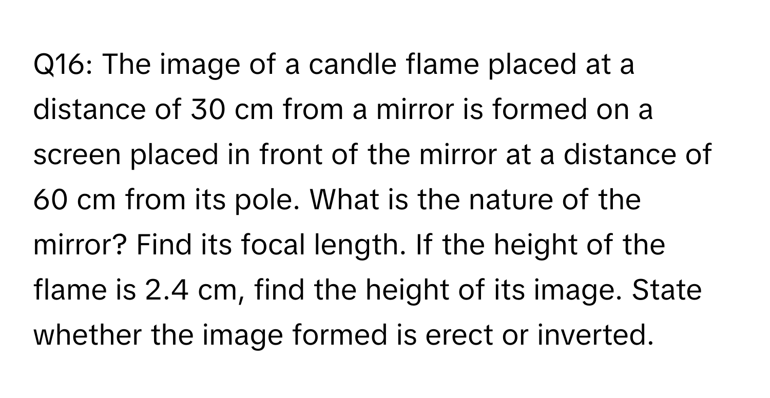 Solved: The image of a candle flame placed at a distance of 30 cm from ...