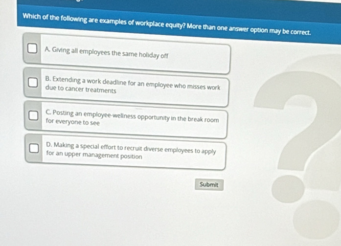 Solved: Which of the following are examples of workplace equity? More ...