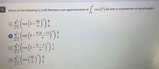 Solved: Which of the following is a left Riemann sum approximation of ∈ ...