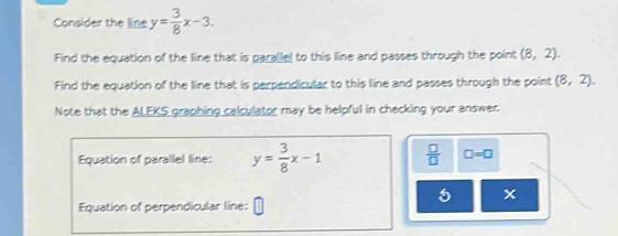 Solved: Consider the line y= 3/8 x-3. Find the equation of the line ...