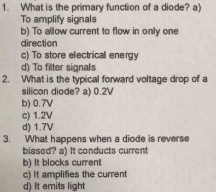 Solved: What is the primary function of a diode? a) To amplify signals ...