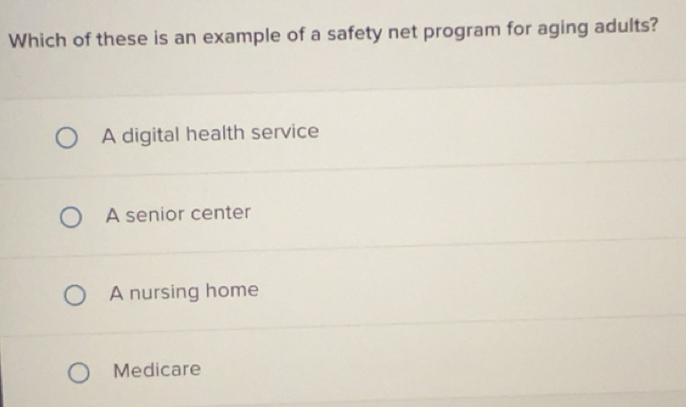 Solved: Which of these is an example of a safety net program for aging ...