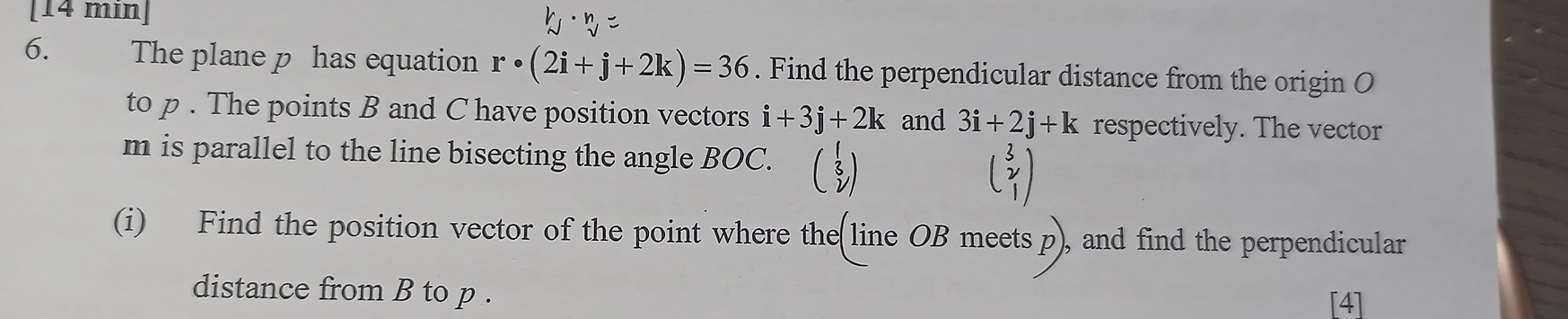 Solved: [14 min] 6. The plane p has equation r· (2i+j+2k)=36. Find the ...