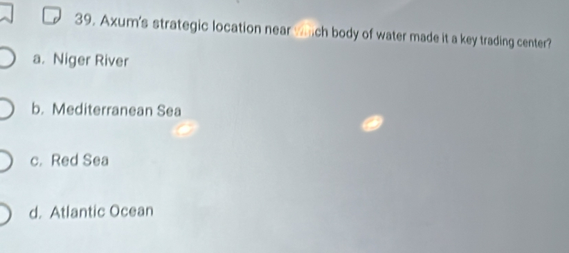 Solved: Axum's strategic location near wich body of water made it a key ...