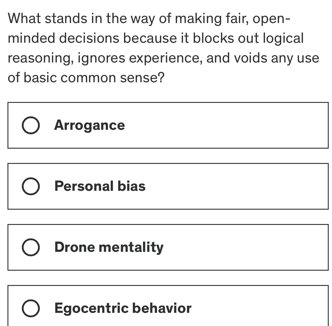 Solved: What stands in the way of making fair, open- minded decisions ...