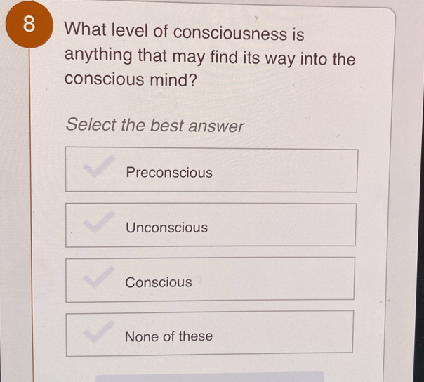 Solved: What level of consciousness is anything that may find its way ...