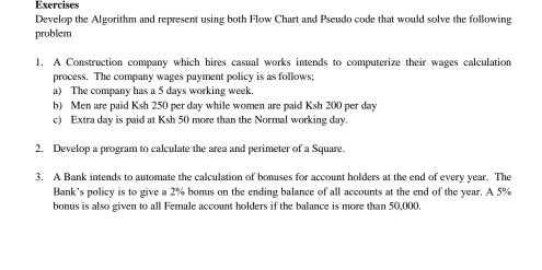 Solved: Exercises Develop the Algorithm and represent using both Flow ...