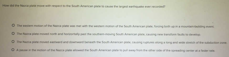 Solved: How did the Nazca plate move with respect to the South American ...
