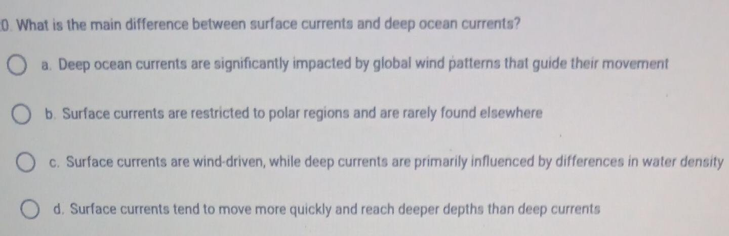 Solved: What is the main difference between surface currents and deep ...