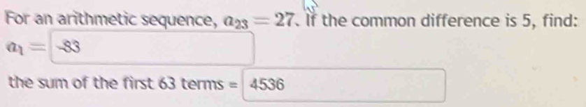 Solved: For an arithmetic sequence, a_23=27. If the common difference ...