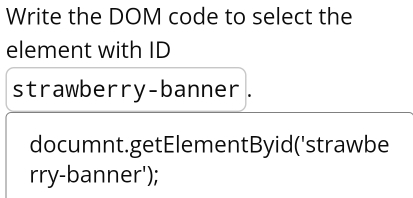 Solved: Write the DOM code to select the element with ID strawberry ...