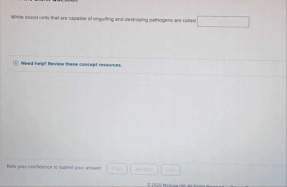 Solved: White blood cells that are capable of engulfing and destroying ...