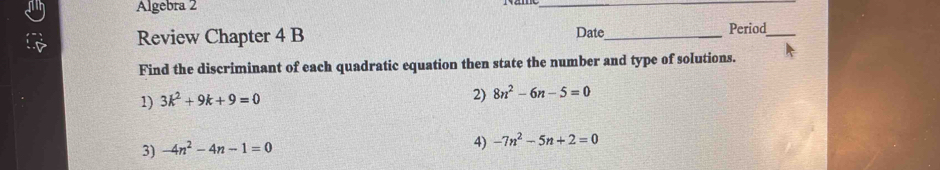 Solved: Algebra 2 _ Review Chapter 4 B Date _Period_ Find the ...