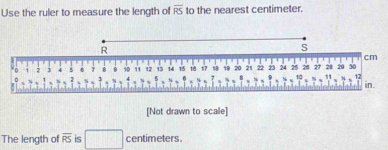 Solved: Use the ruler to measure the length of overline RS to the ...