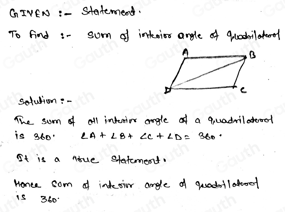 Solved: The sum of interior angles of all quadrilateral is 360 degrees. Always True Sometimes ...