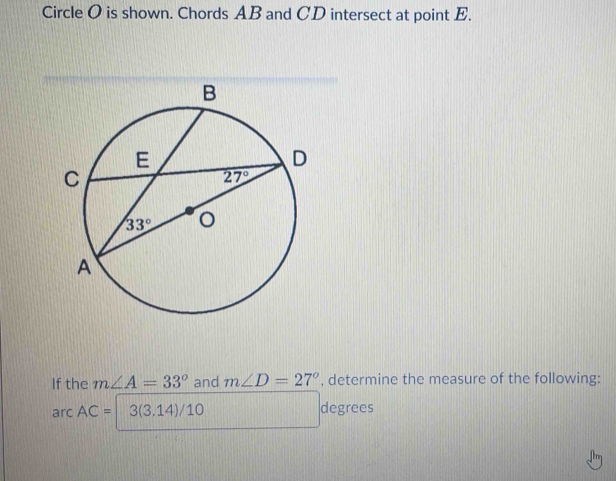 Solved: Circle O is shown. Chords AB and CD intersect at point E. If ...