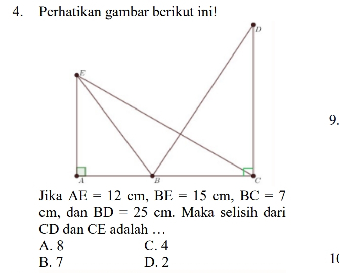 Telah Dijawab Perhatikan Gambar Berikut Ini 9 Jika Ae 12cm Be 15cm Bc 7 Cm Dan Bd 25cm