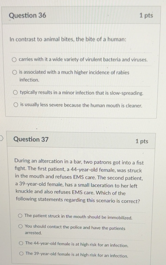 Solved: In contrast to animal bites, the bite of a human: carries with ...