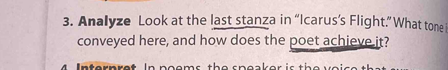 Solved: Analyze Look at the last stanza in “Icarus’s Flight.” What tone ...