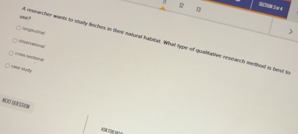 Gelöst:use? longitudinal A researcher wants to study finches in their ...