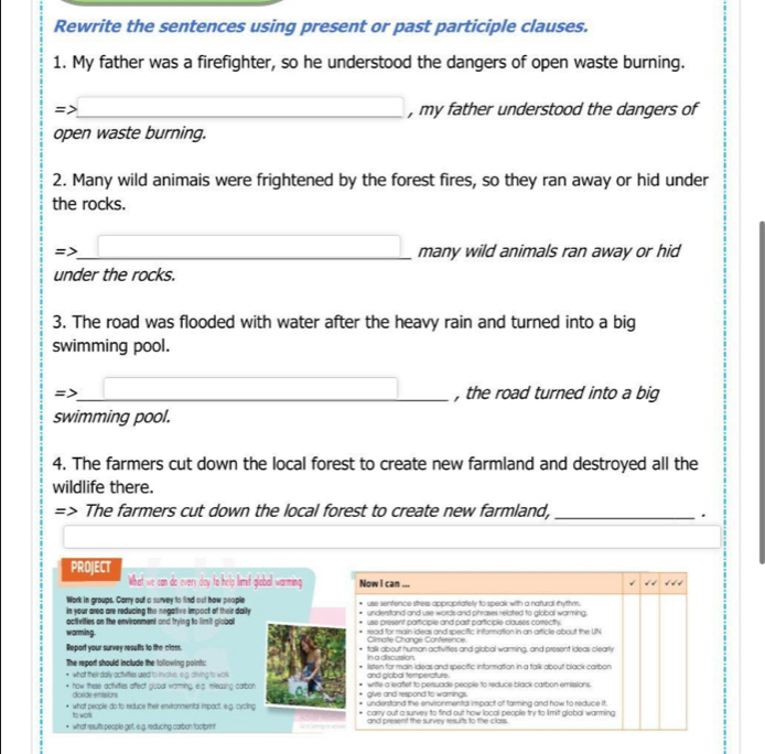 Giải quyết:Rewrite the sentences using present or past participle ...