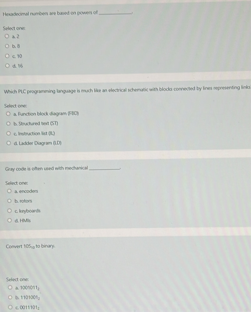 Solved: Hexadecimal numbers are based on powers of_ Select one: a. 2 b ...