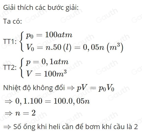 Giải quyết:Để bơm đầy một khi cầu đến thể tích 100m^3 có áp suất 1atm ở nhiệt độ không đổi sh ...