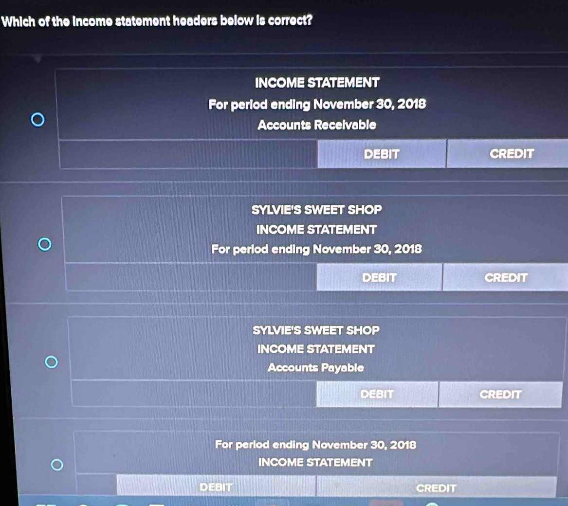 Solved: Which of the income statement headers below is correct? INCOME ...