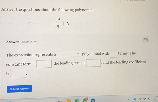 Solved: Answer the questions about the following polynomial. - x^4/9 +5 ...